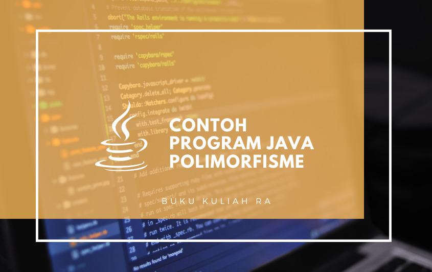 Buku Kuliah Ra: Contoh Program Java - Polimorfisme