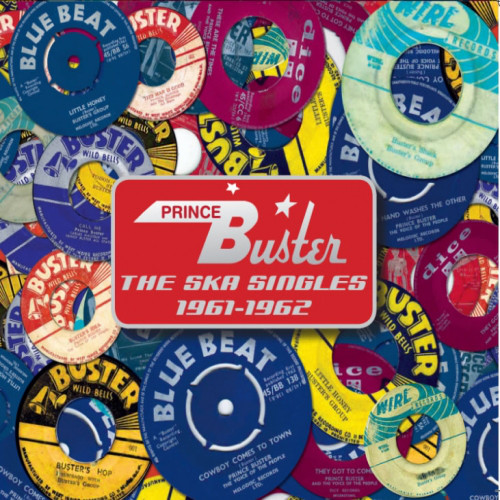 PRINCE BUSTER - The Ska Singles 1961-1962 (2014) | Your Musical Doctor ...