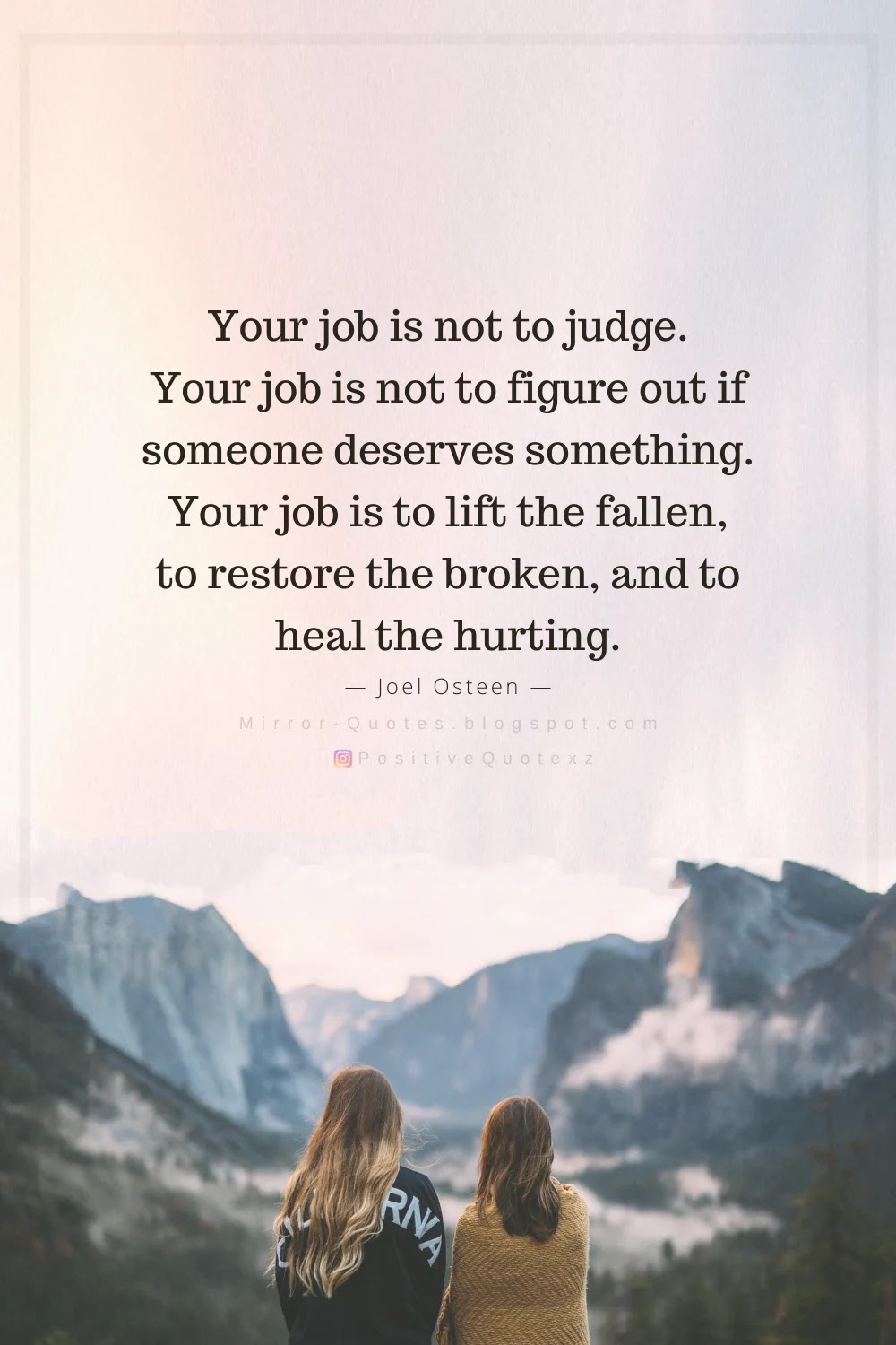 Your Job Is Not To Judge. Your Job Is Not To Figure Out - Mirror Quotes ...