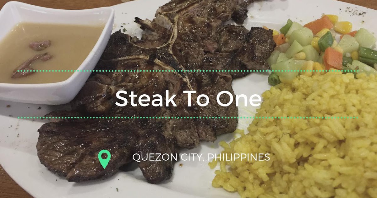 Steak under P500: Steak To One
