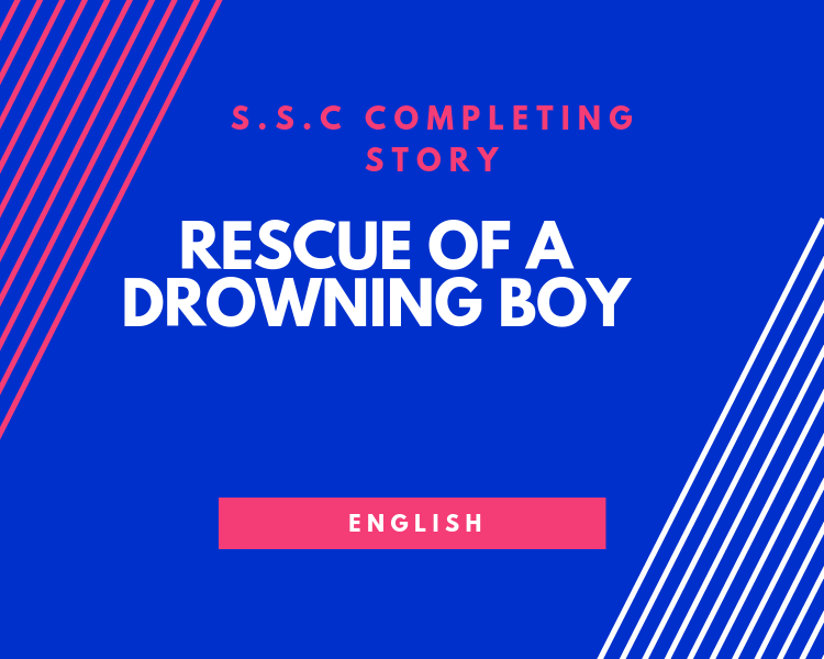 S.S.C and H.S.C Completing Story RESCUE OF A DROWNING BOY - URANUS ...