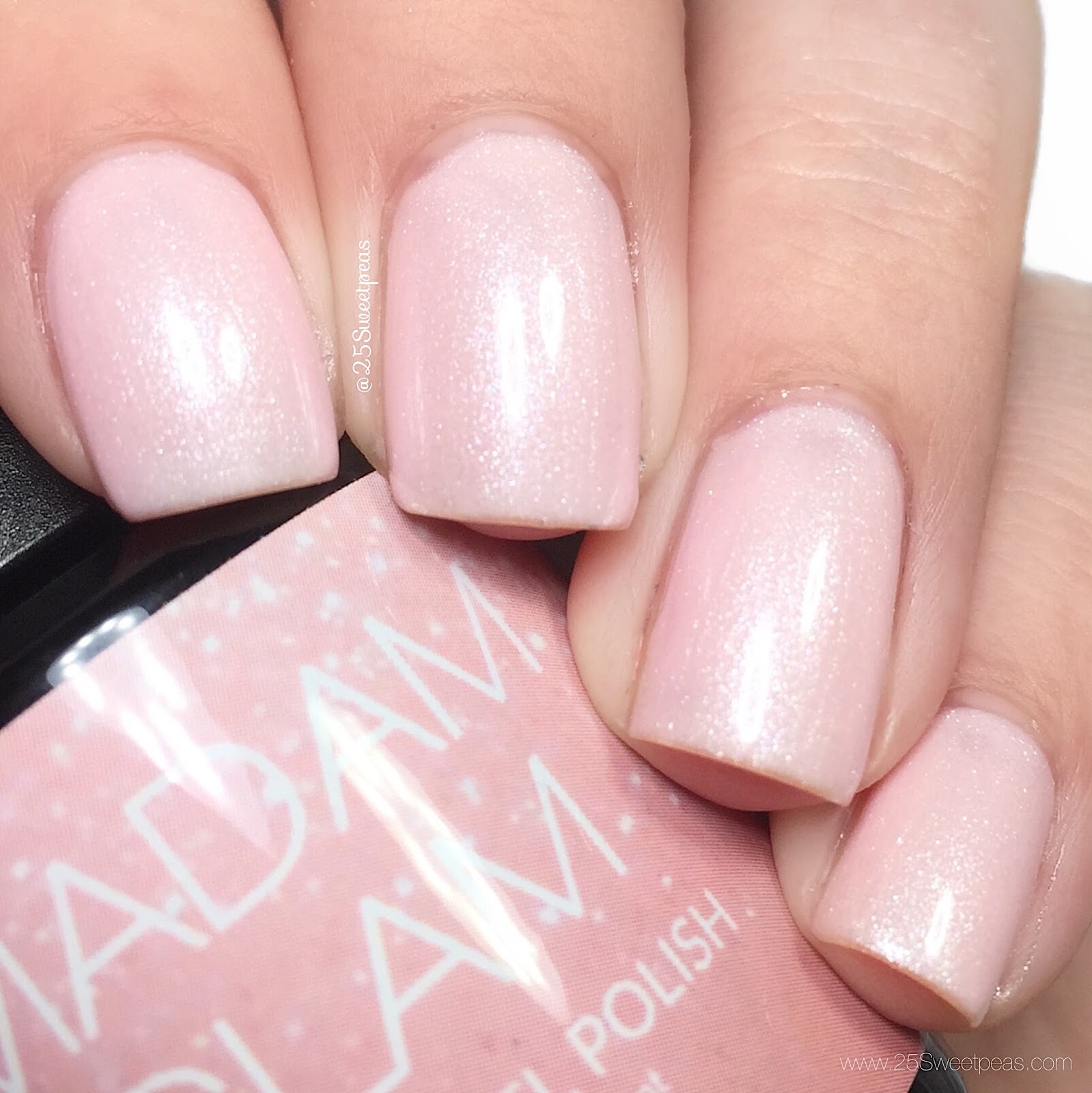 Madam Glam | Gel Polish Swatches — 25 Sweetpeas