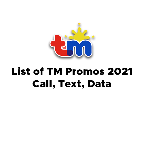 List of TM Promos 2021 - Call, Text and Internet Data | PinoyTechSaga