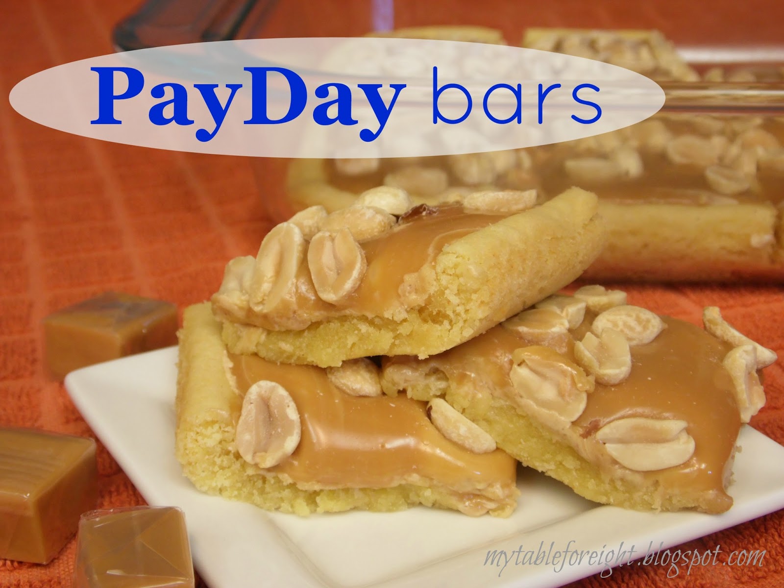 My Table For Eight {by Jen}: PayDay Bars