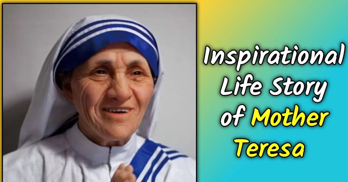 Mother teresa Inspirational Life Story, Biography, Early Life ...