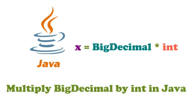 Multiply Bigdecimal By Int In Java Java Examples Code Learning To Write Code For Beginners