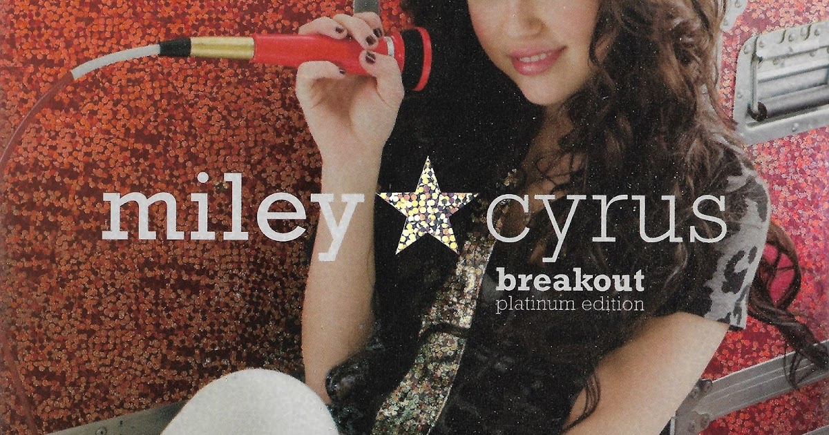 Discos Pop & Mas: Miley Cyrus - Breakout (Platinum Edition)
