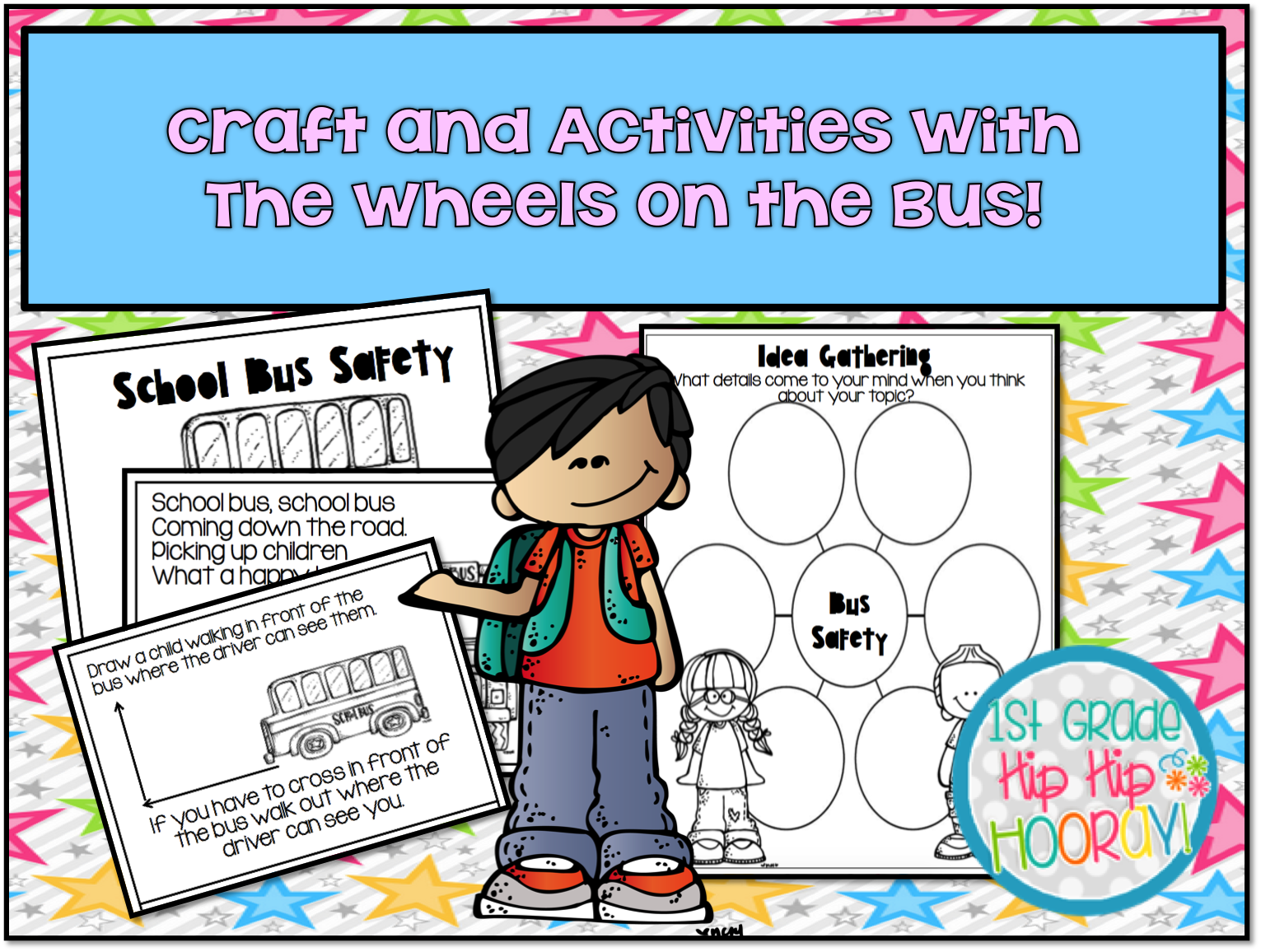 1st Grade Hip Hip Hooray!: The Wheels on the Bus...Bus Safety