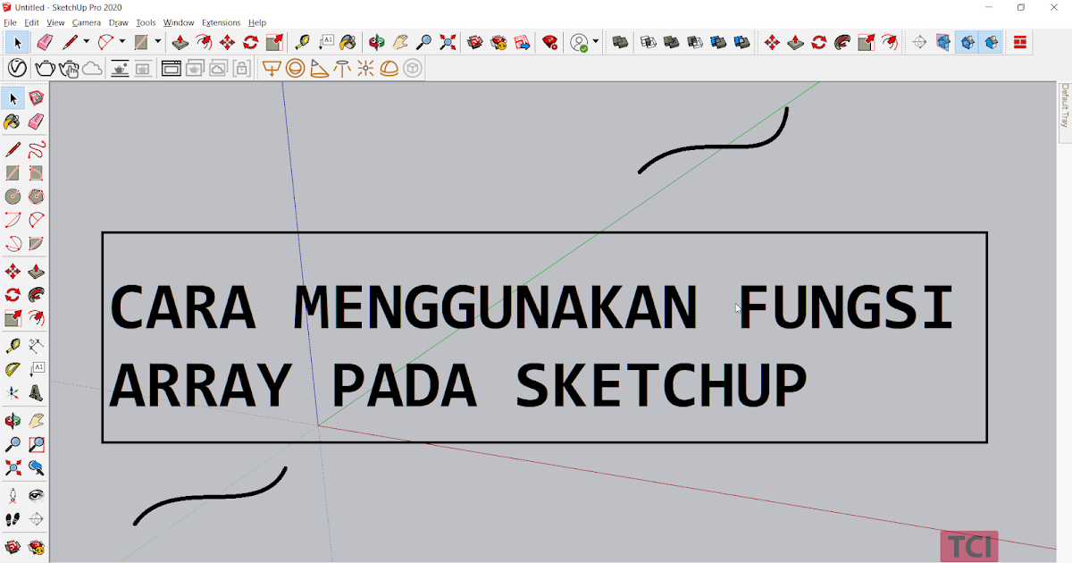 Cara Menggunakan Copy Array Pada Sketchup