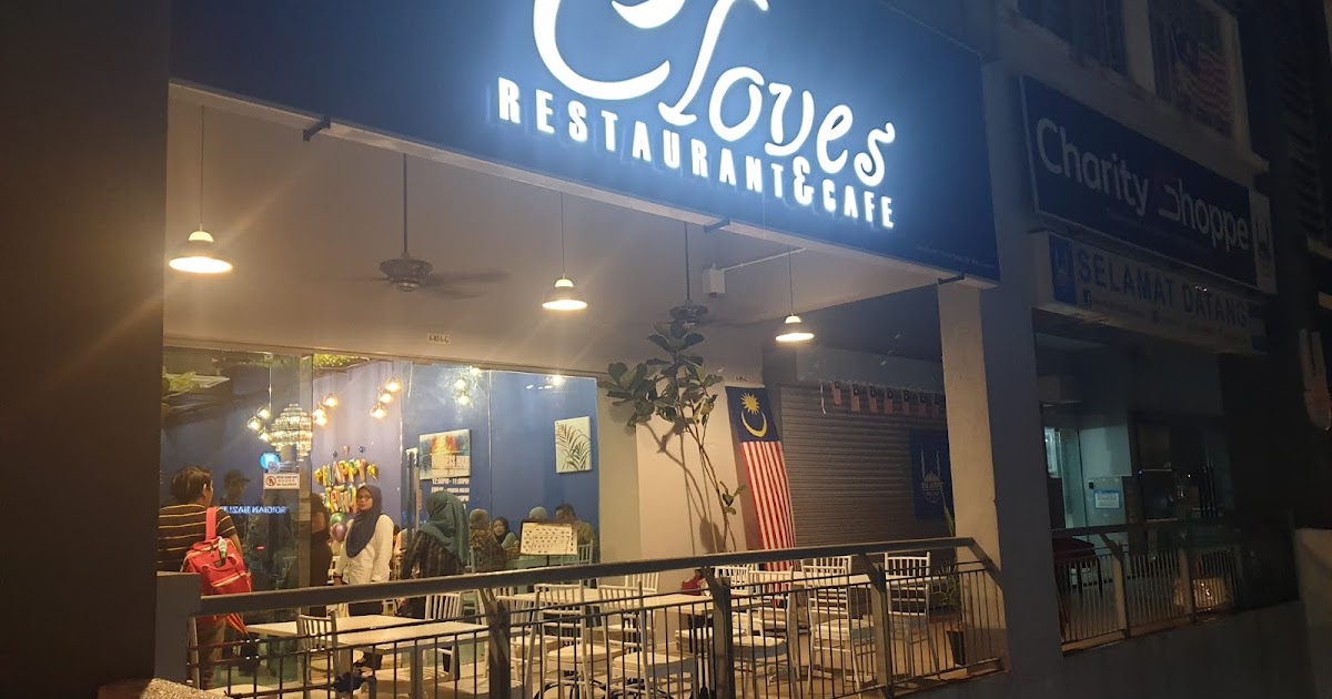 WANDERLUST DJ: Cloves Restaurant & Cafe, Bandar Baru Bangi