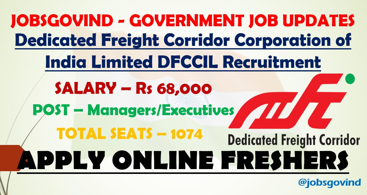 Dedicated Freight Corridor Corporation of India DFCCIL Recruitment 2021 ...