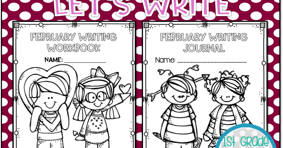 1st Grade Hip Hip Hooray!: Let's Write February!