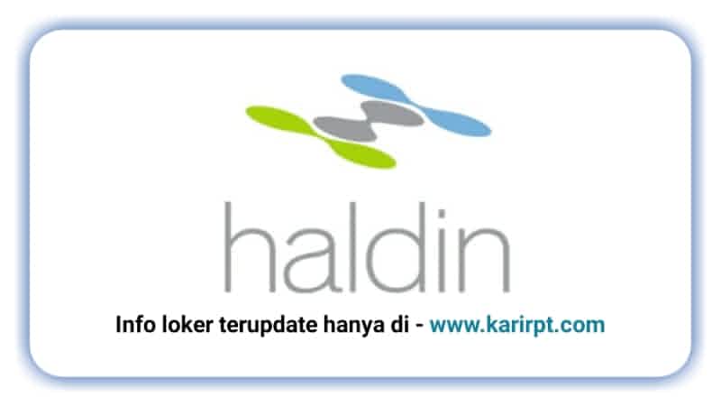 Lowongan Kerja PT Haldin Pacific Semesta Terbaru 2023 - Loker Maret 2024