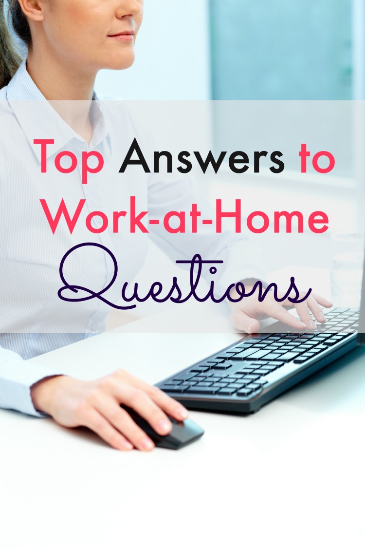 Your 4 Most Important Work-at-Home Questions - Answered! - 1099 - Mom