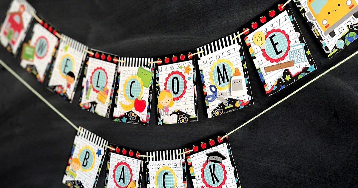Doodlebug Design Inc Blog: SCHOOL DAYS - WELCOME BACK CLASSROOM BANNER ...