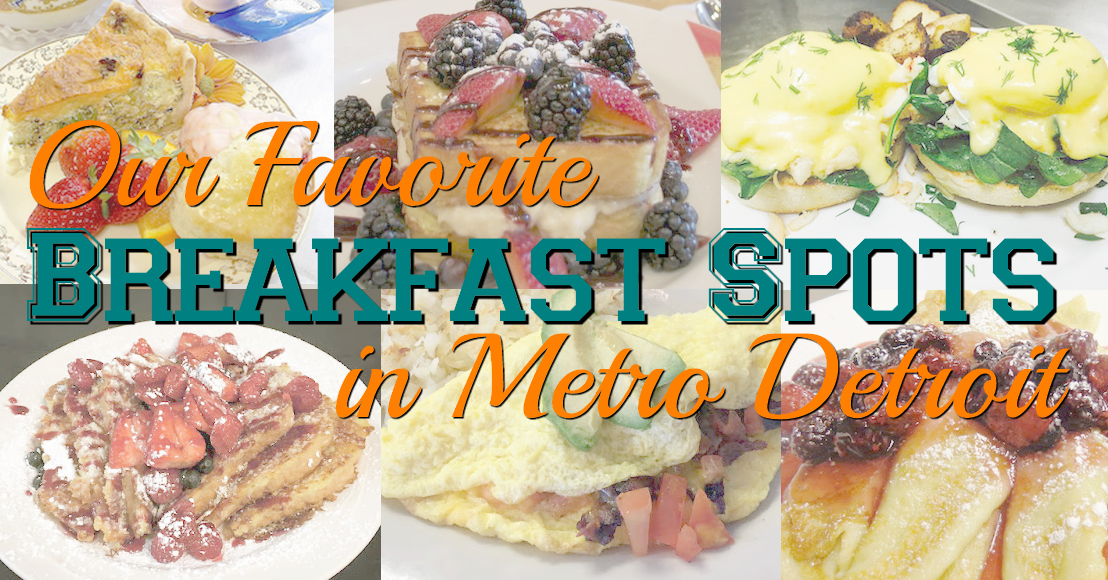 Our Favorite Breakfast Spots in Metro Detroit | Metro Detroit Mommy