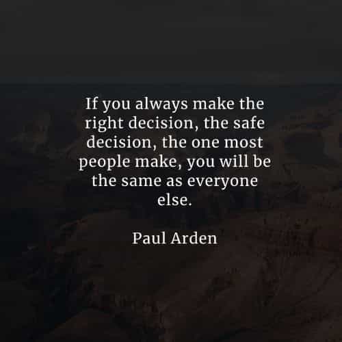 46 Decision making quotes that will help you decide wisely