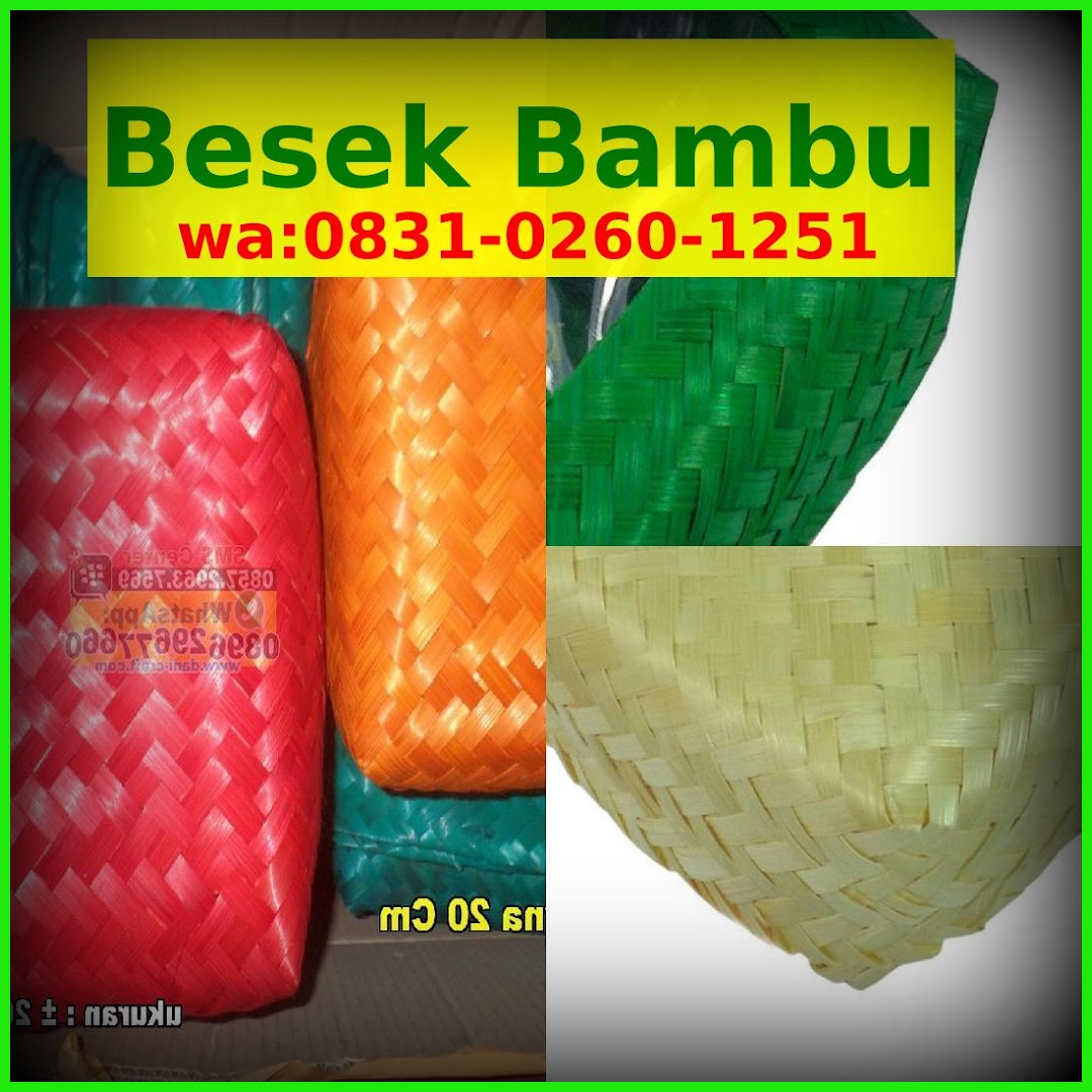 kemasan anyaman bambu – Ô8ᣮl-ÔᒿϬÔ-lᒿ5l [wa] Jual Besek Bambu Diskon