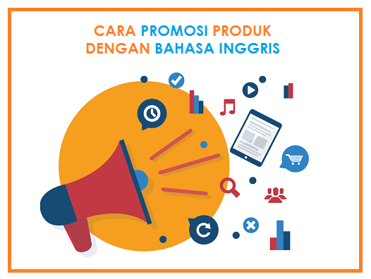 Bagaimana Cara Promosi Produk dalam Bahasa Inggris? - Profsep