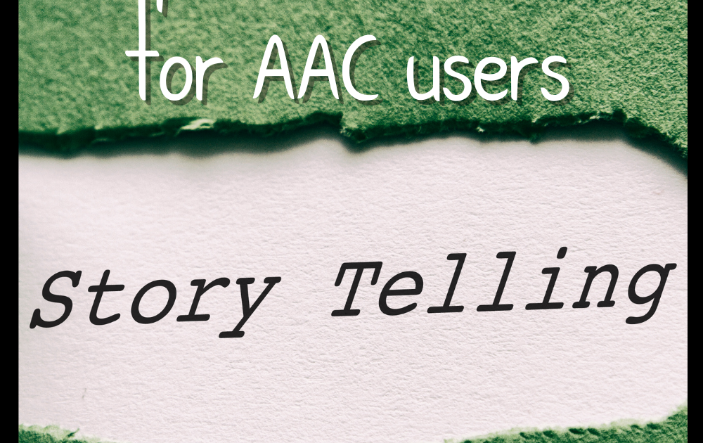 Moving Stories Along: AAC Users on the Oral-Literate Continuum | Kidz ...