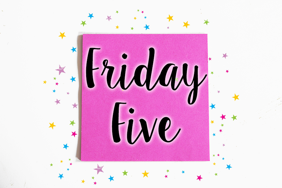 Friday Five