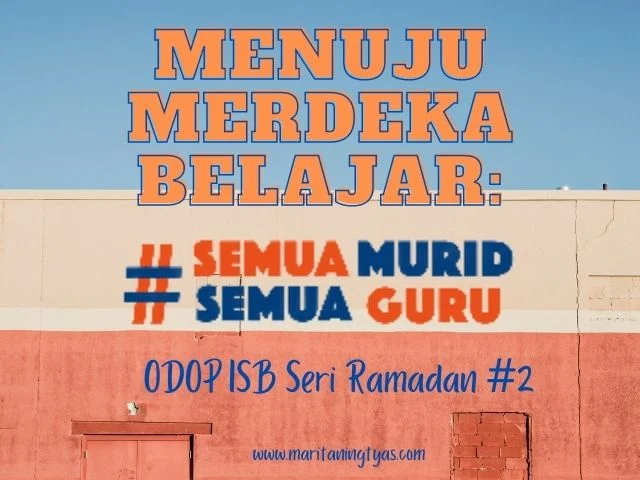 √Menuju Merdeka Belajar: Semua Murid, Semua Guru