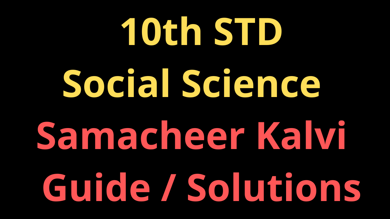 10th Social Science Samacheer Kalvi Solutions Guide 10th-social-science-samacheer-kalvi-solutions-guide