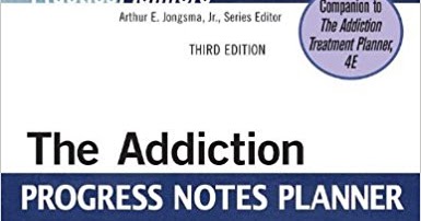 The Addiction Progress Notes Planner By Arthur Jongsma and David J Berghuis