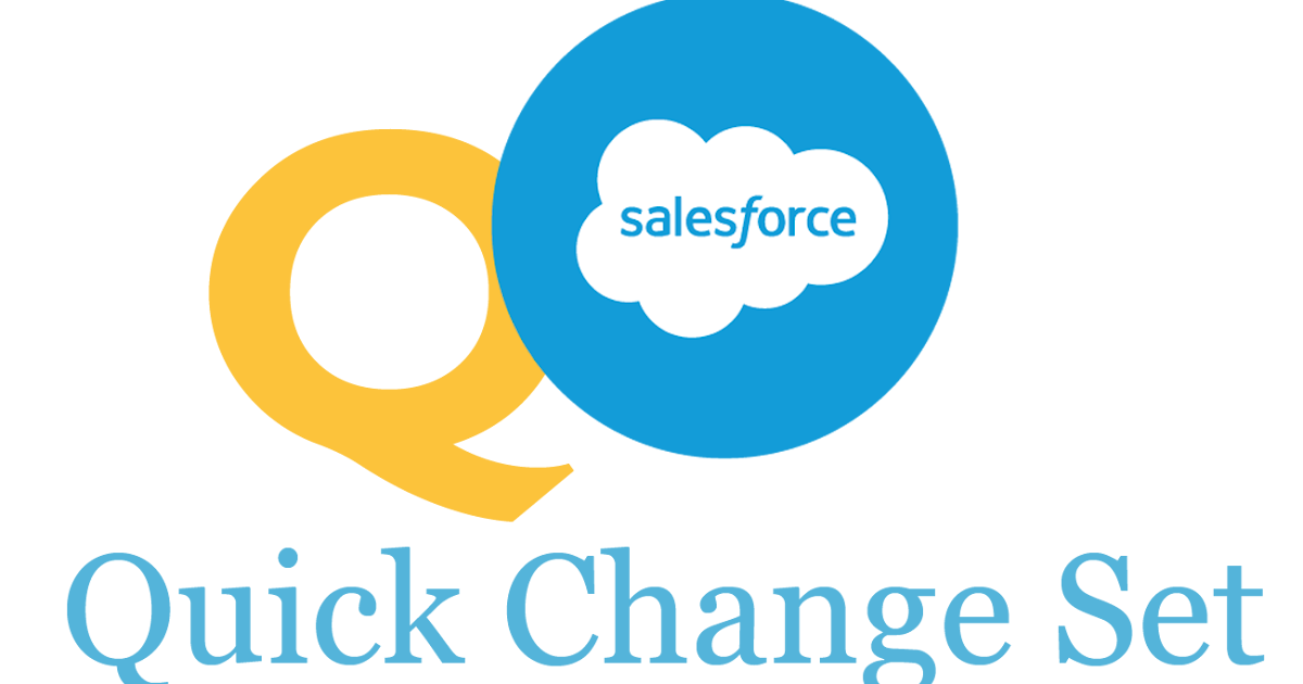 Salesforce Quick Change Set Tool - iBirds Services - Sharing Technology