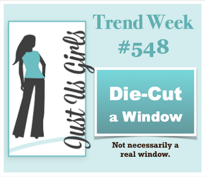 Just Us Girls #548 Die Cut a Window - Stampin with Anita
