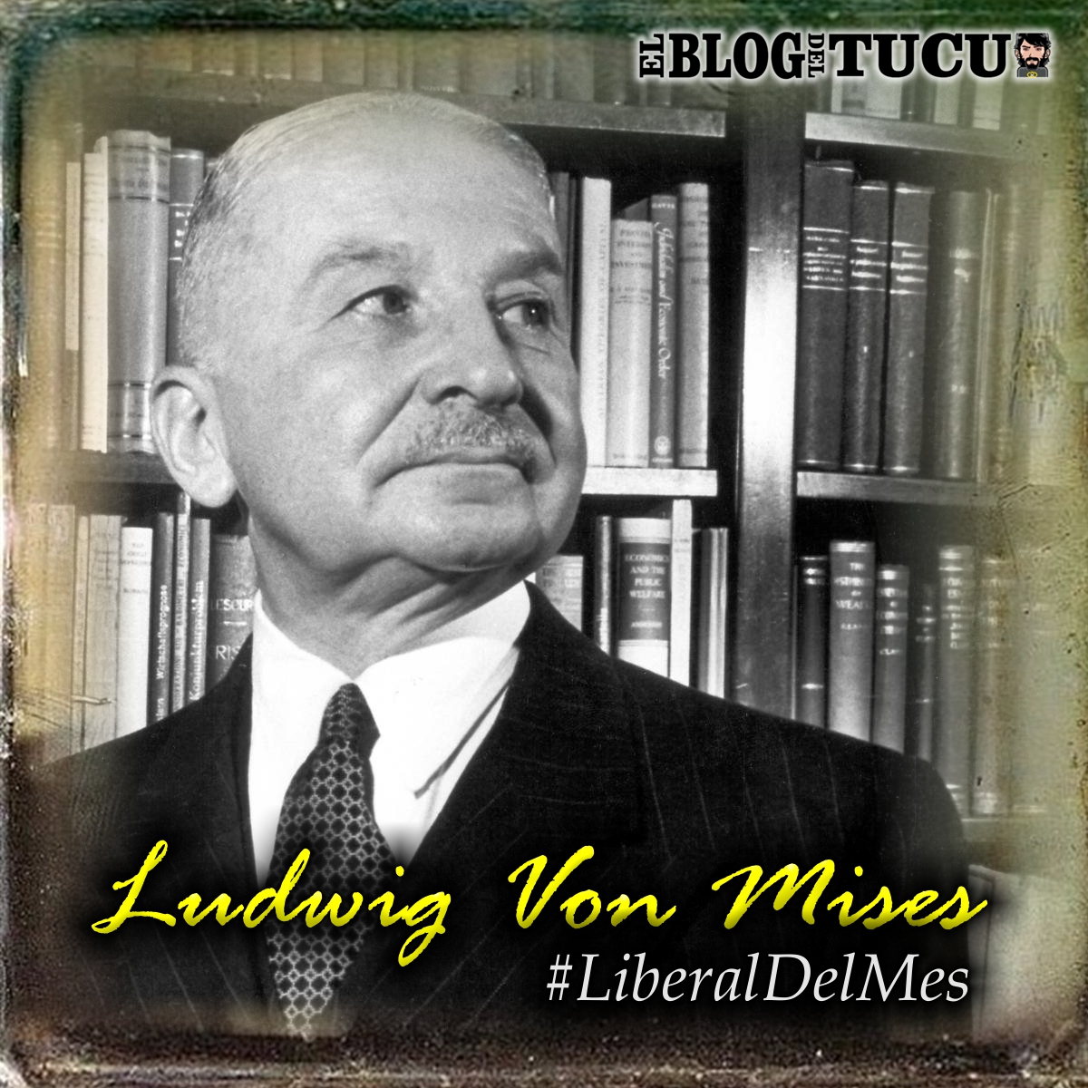 El liberal del mes: Ludwig Von Mises