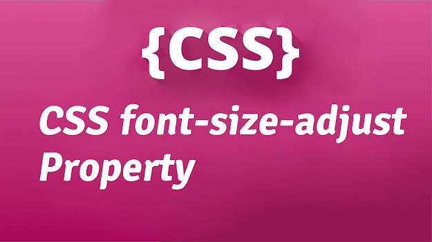 CSS font-size-adjust Property CSS font-size-adjust Property