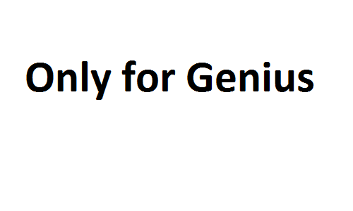 Questions for Genius Only