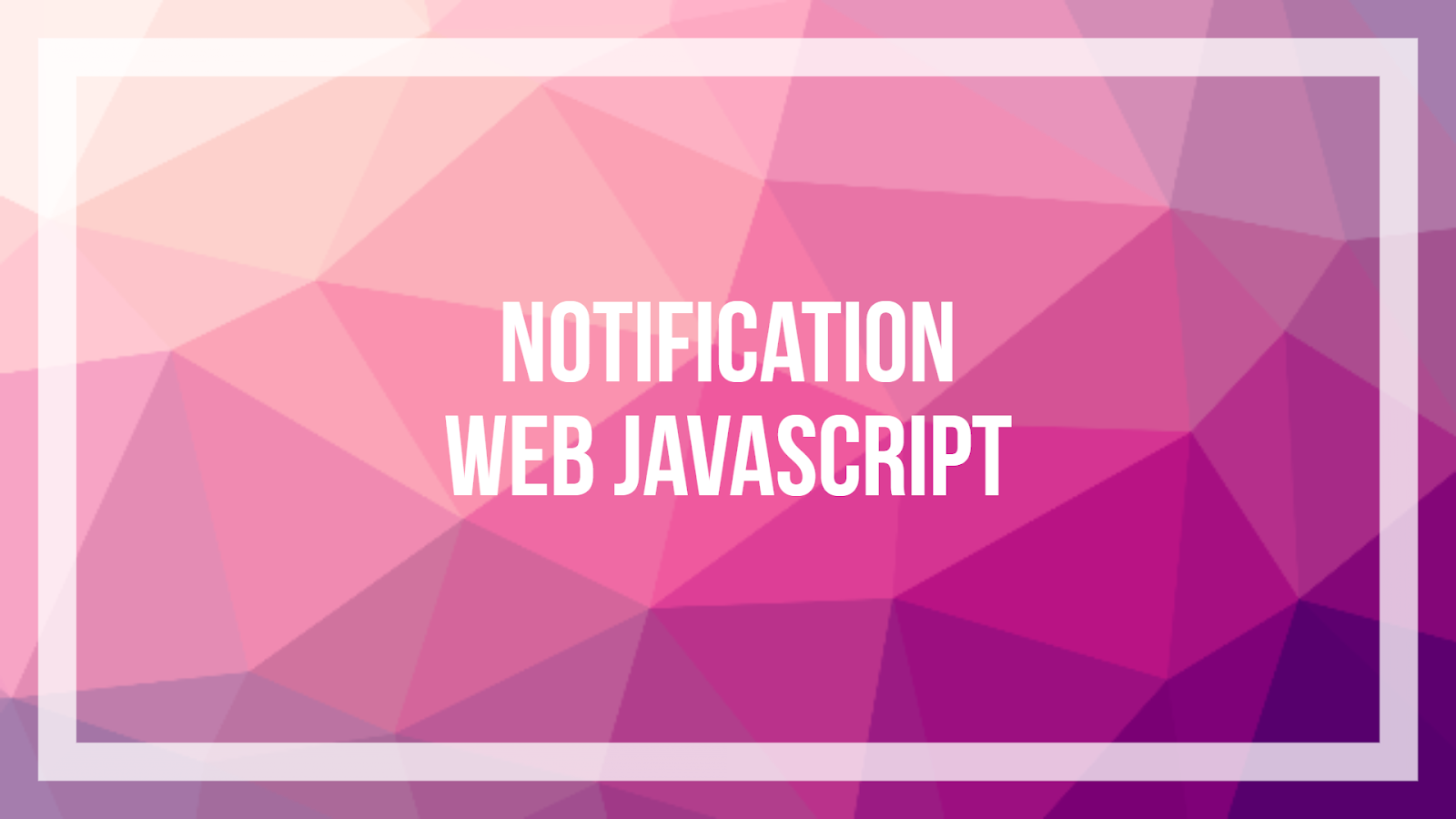 Créer une notification web HTML avec Javascript (Chrome, Firefox, Edge...)