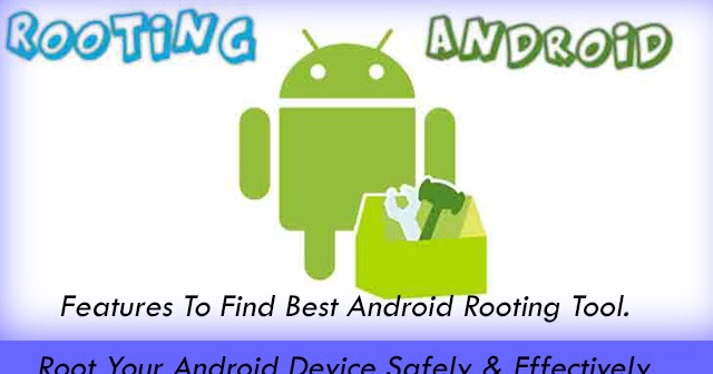 How To Find Best Rooting Tool For Android Device,