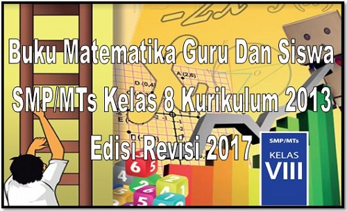 Buku Matematika Guru Dan Siswa Smp/Mts Kelas 8 Kurikulum 2013 Edisi Revisi 2017 | SD Pilpay