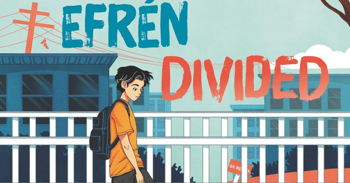 MMGM and #IMWAYR (5/18/2020): Efrén Divided by Ernesto Cisneros
