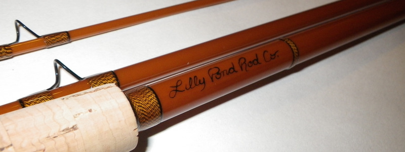 The Fiberglass Manifesto: Lilly Pond Rod Company Latest Builds