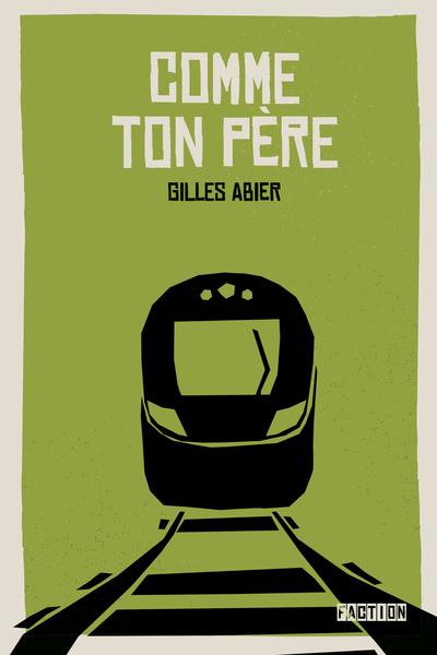 D'une berge à l'autre: Comme ton père - Gille Abier