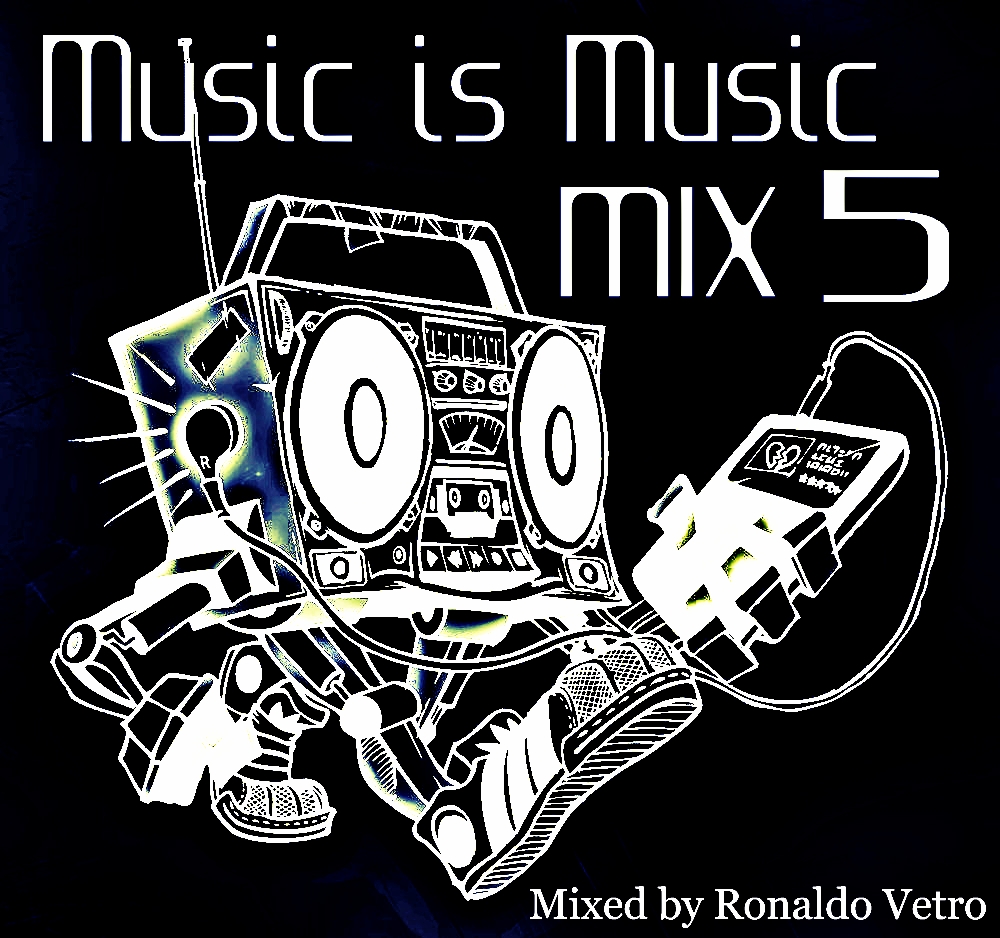 Music is Music Blog : Music is Music Mix 5