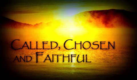 Sowing The Seeds Of Truth: Called Chosen Faithful