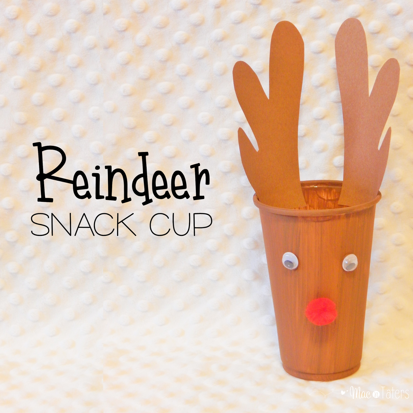 Reindeer Snack Cup | Lets Play.Learn.Grow