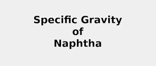 Specific Gravity of Naphtha 🪨 (& Formula, Definition, Infographic)