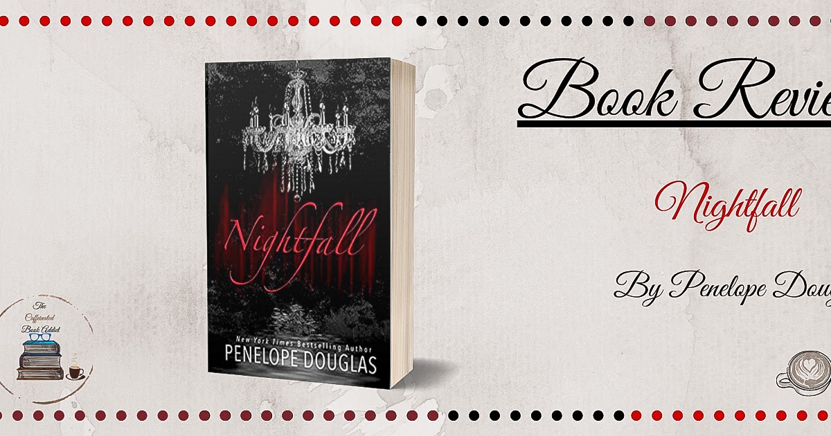 Book Review - Nightfall by Penelope Douglas
