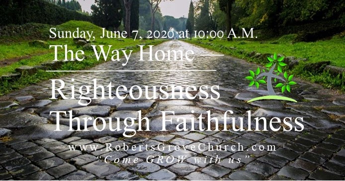 The Way Home (Part 1): Righteousness Through Faithfulness
