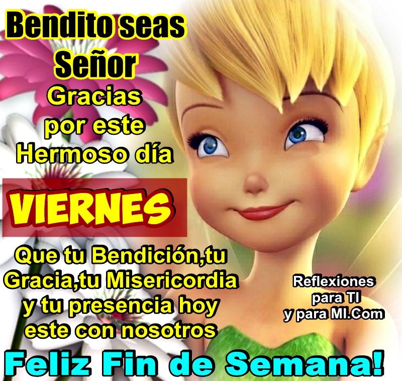 Buenos Deseos para TI y para MÍ: * Bendito seas, Señor! Gracias por ...