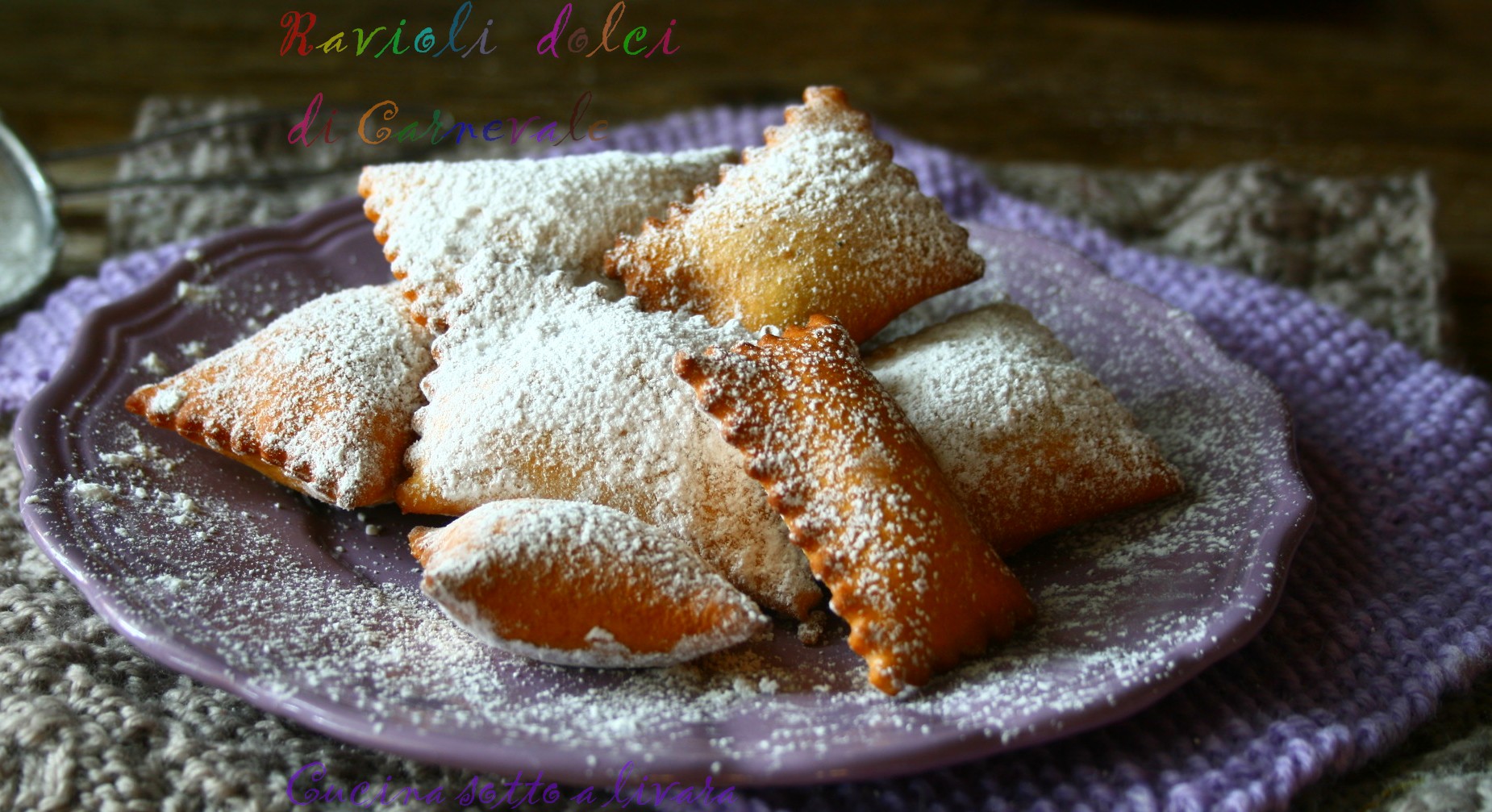 RAVIOLI DOLCI DI CARNEVALE | CUCINA SOTTO A LIVARA