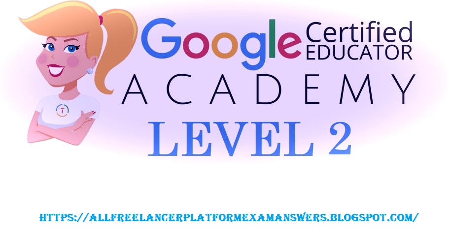 Google Certiﬁed Educator Level 2 Exam, Quiz Answers 2021