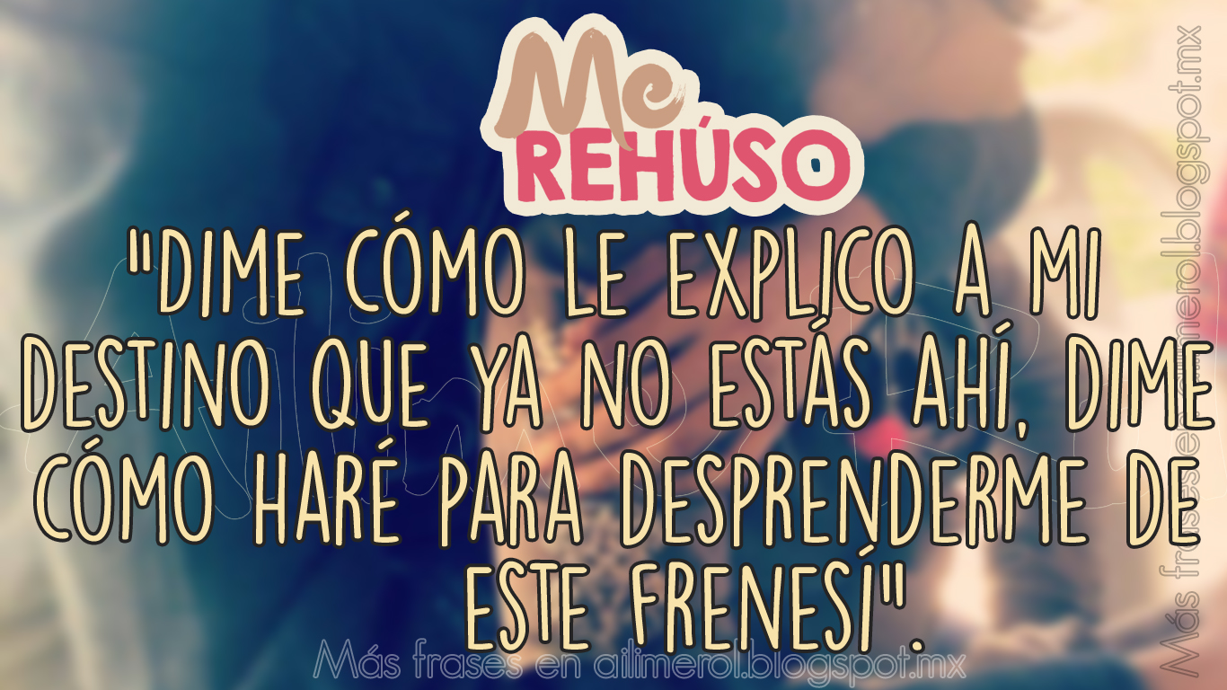 Me Rehúso - Danny Ocean [Frases] - Ailime Rol