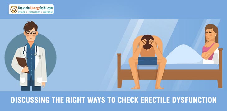 Discussing The Right Ways To Check Erectile Dysfunction